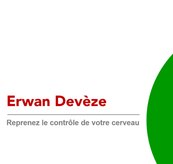 Erwan Devèze : Reprenez le contrôle de votre cerveau (workshop) - Octave Erwan Devèze : Reprenez le contrôle de votre cerveau (workshop) - Octave